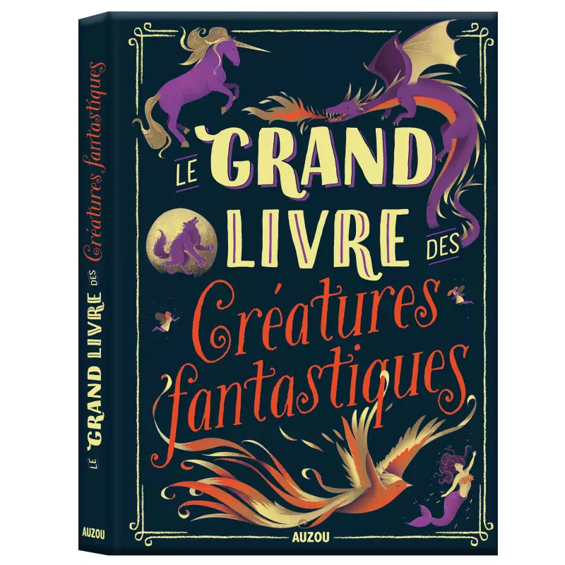 Le grand livre des créatures fantastiques - AUZOU - Peekaboo